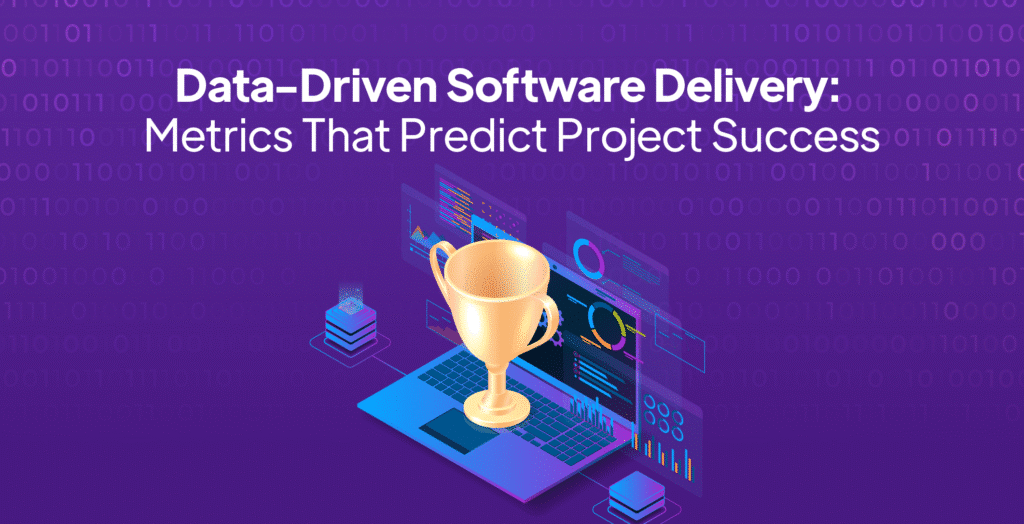 Data-Driven Software Delivery: Metrics That Predict Project Success | Zerozilla Technologies